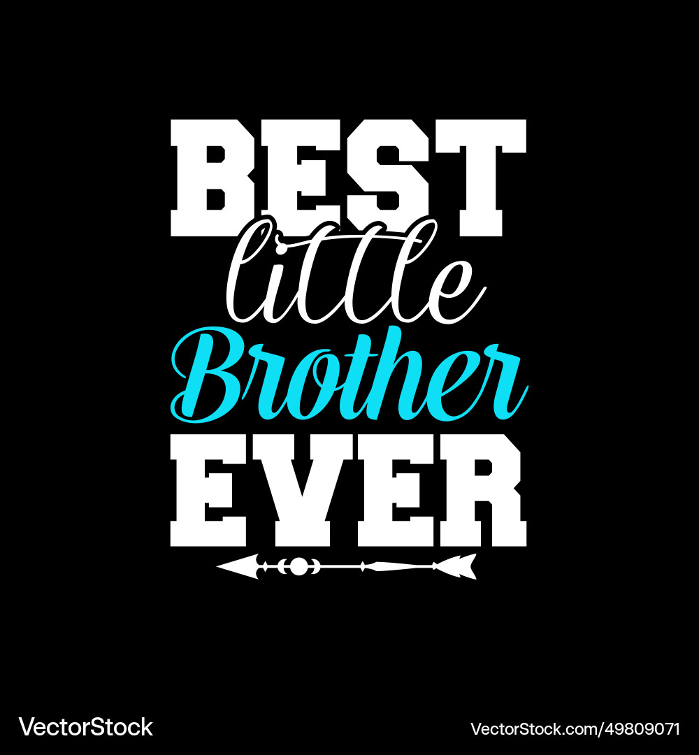 Best little brother ever Royalty Free Vector Image