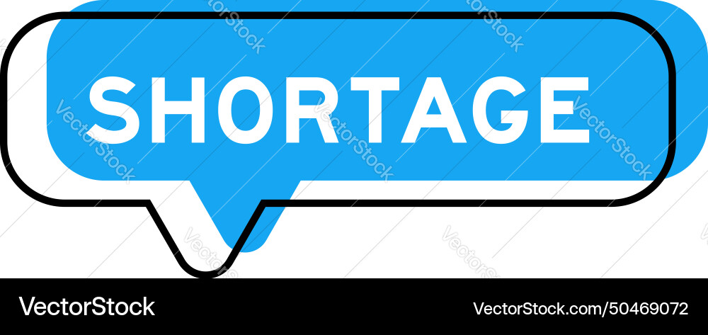 Speech banner and blue shade with word shortage Vector Image