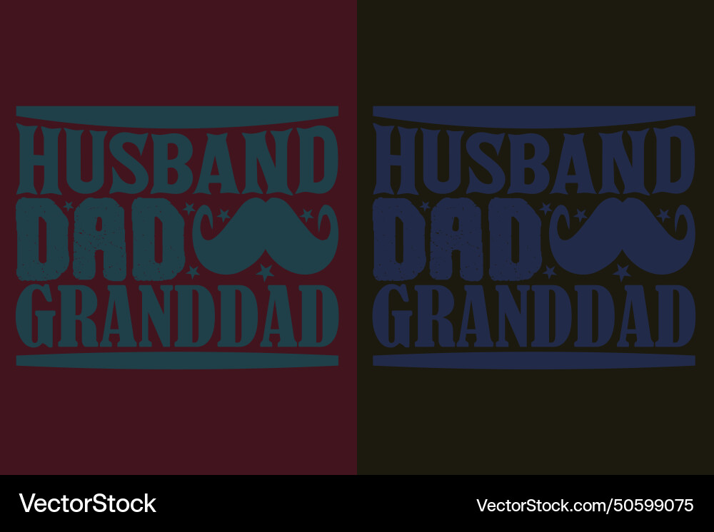 Husband dad granddad Royalty Free Vector Image