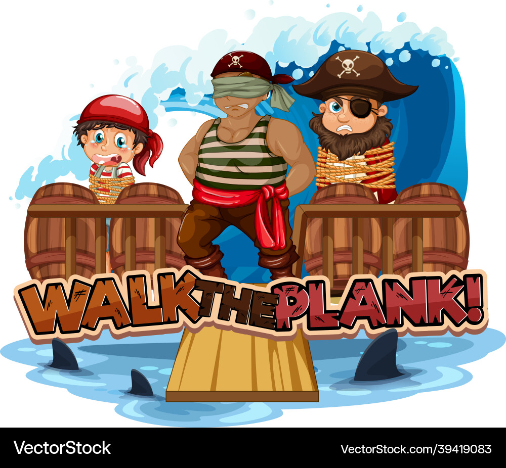 Walk the plank font with a man pirate blindfold Vector Image