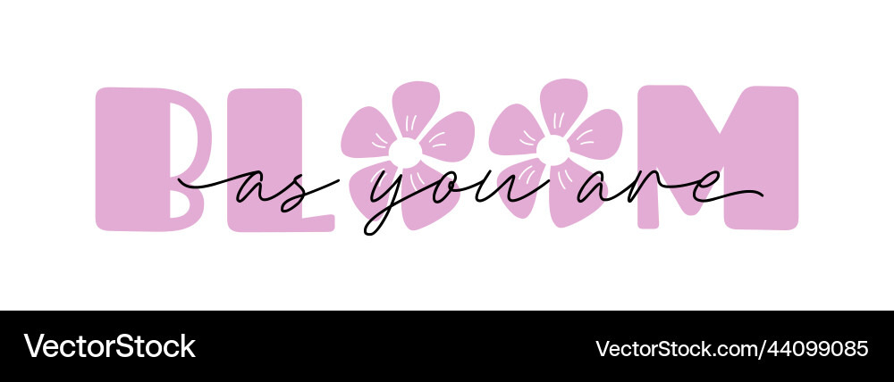 Cute retro lettering - bloom as you Royalty Free Vector