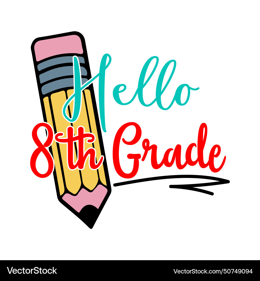 Hello 8th grade back to school svg cricut cut file