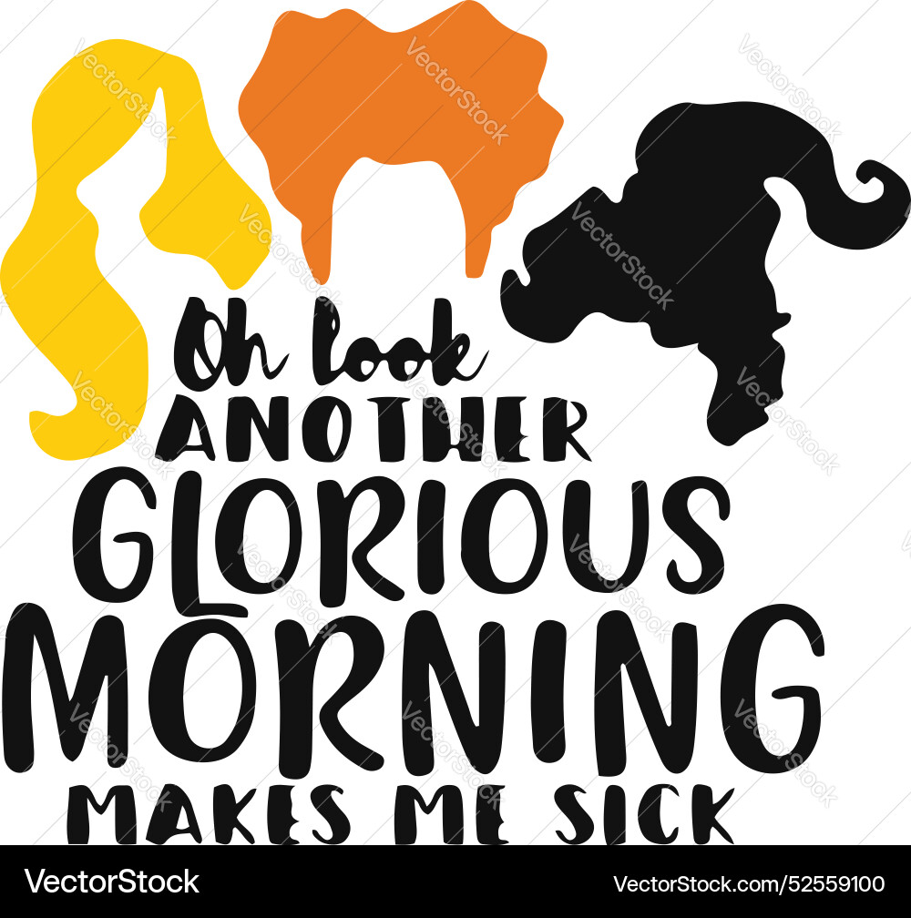 Oh look another glorious hocus pocus svg Vector Image