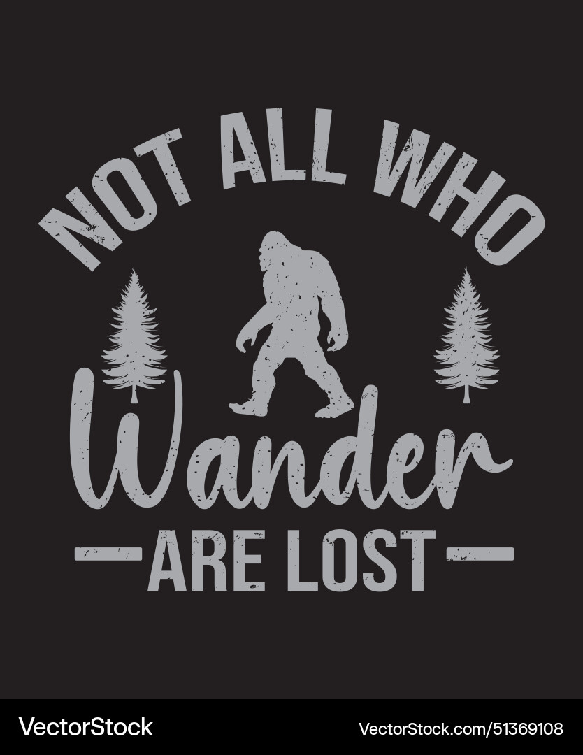 Bigfoot Wanderer Typography Royalty Free Vector Image