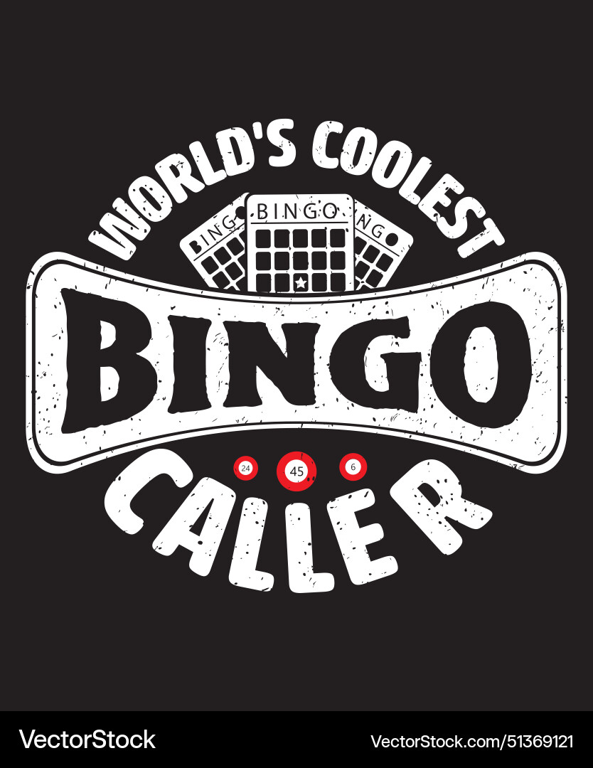 World s coolest bingo caller typography design Vector Image