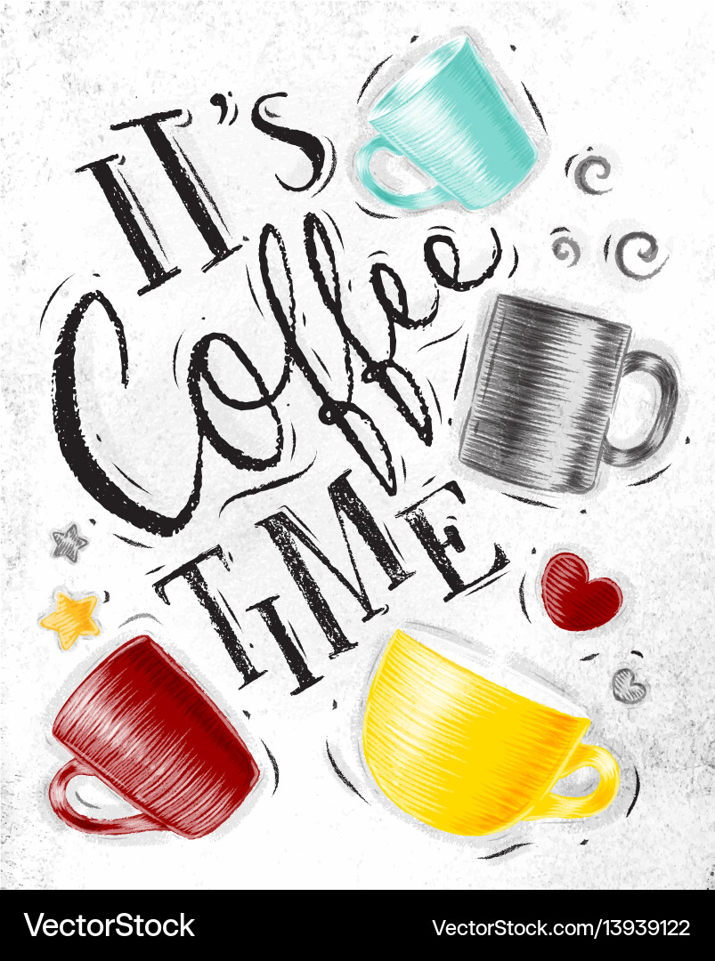 Poster coffee time Royalty Free Vector Image - VectorStock