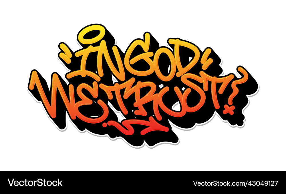 In god we trust graffiti font composition Vector Image