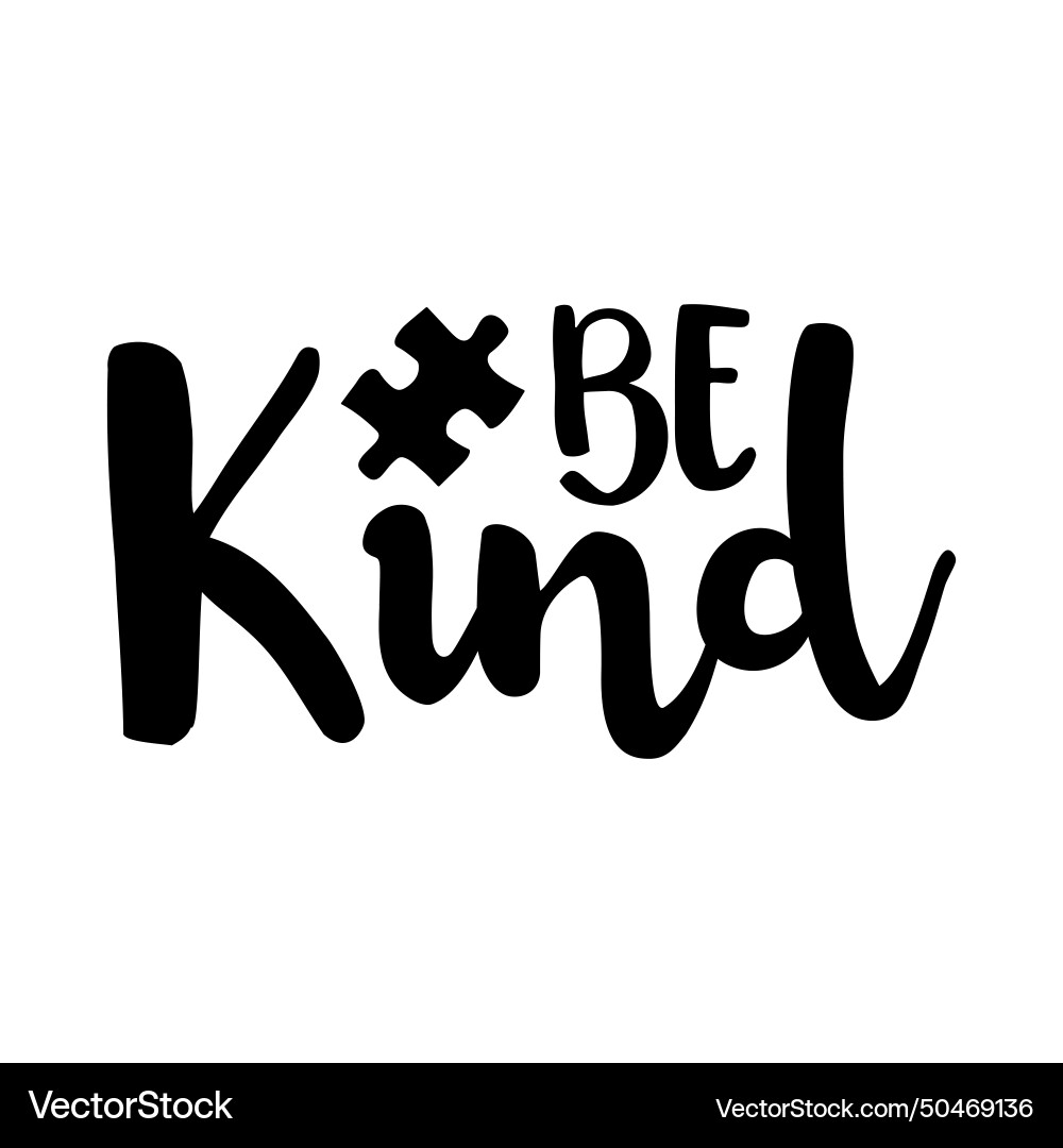 Be kind autism awareness puzzle piece kindness Vector Image