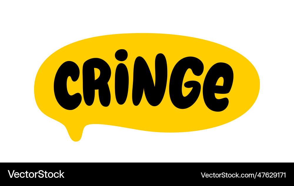 Cringe text speech bubble Royalty Free Vector Image