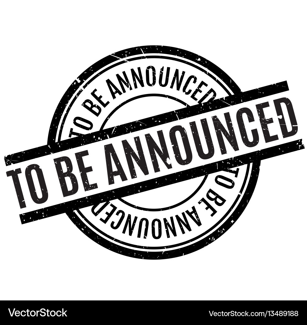 To be announced rubber stamp Royalty Free Vector Image