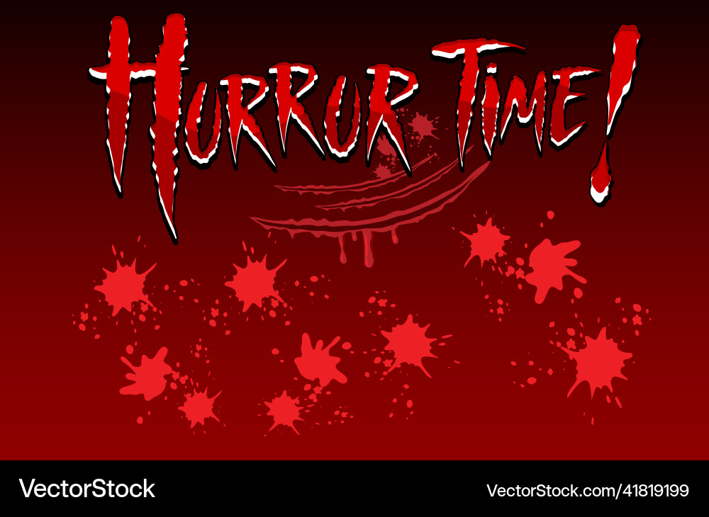 Horror time with blood background Royalty Free Vector Image