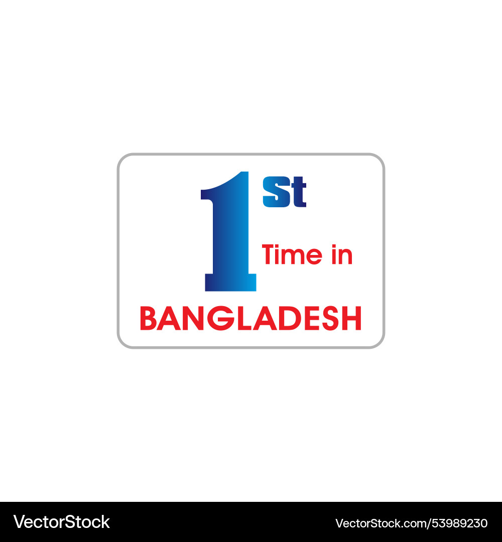 1st time in bangladesh logo Royalty Free Vector Image