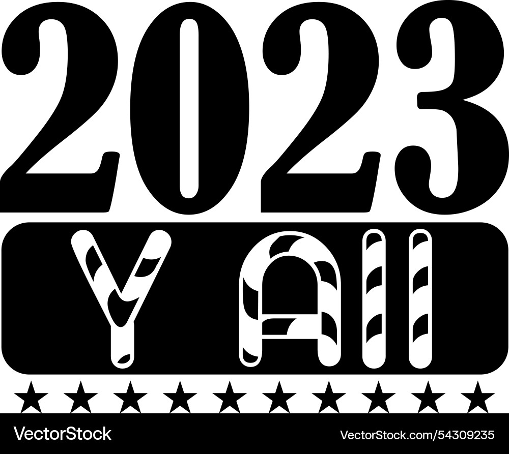 2023 y all Royalty Free Vector Image - VectorStock