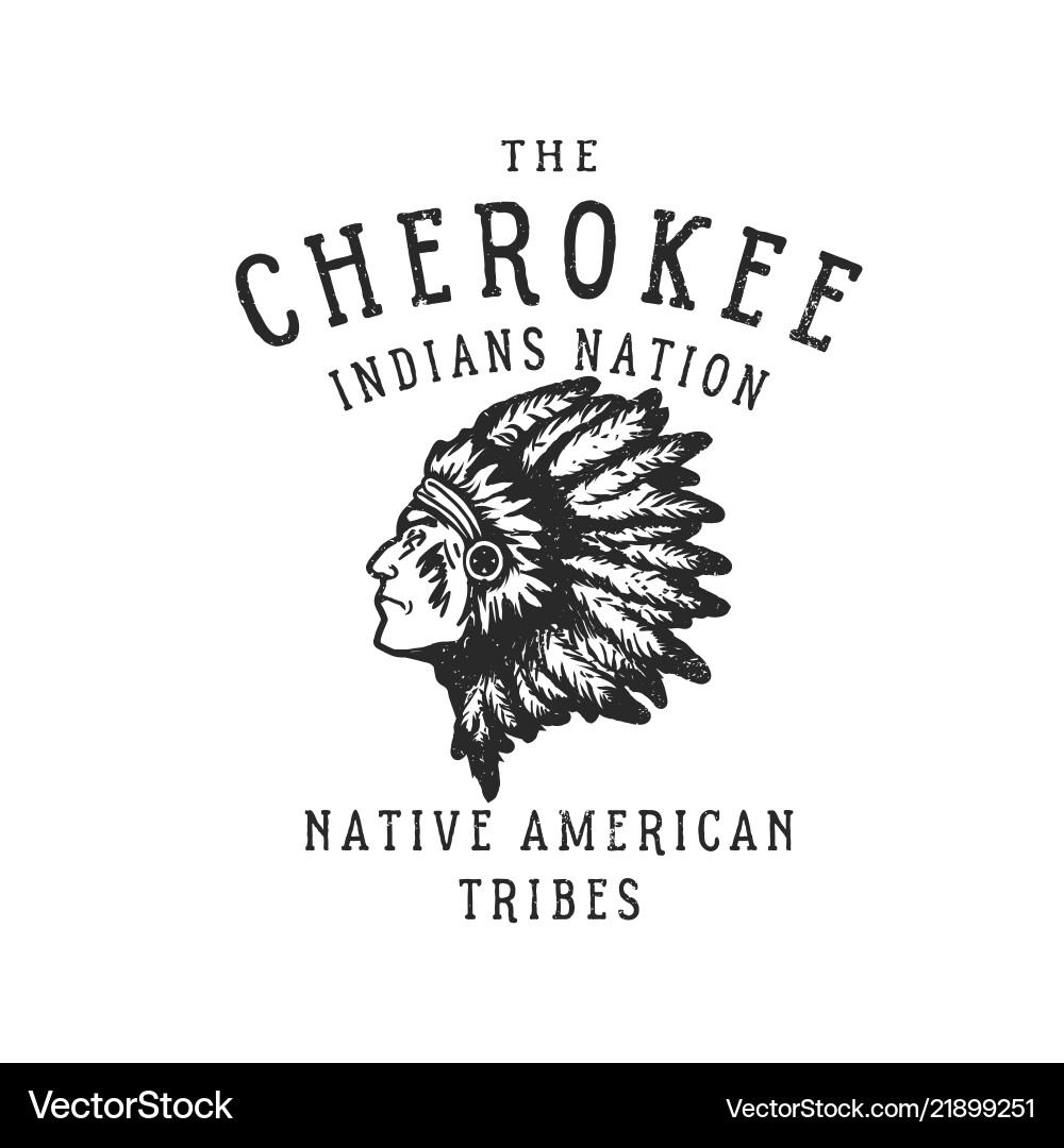 Cherokee indians nation Royalty Free Vector Image