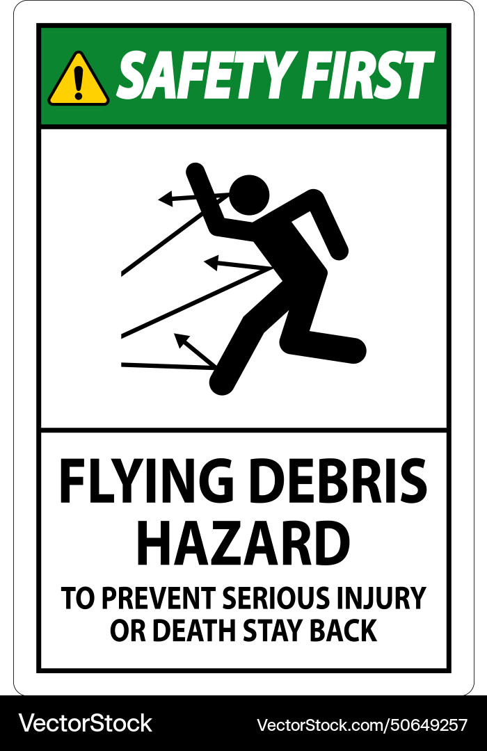 Safety first sign flying debris hazard Royalty Free Vector