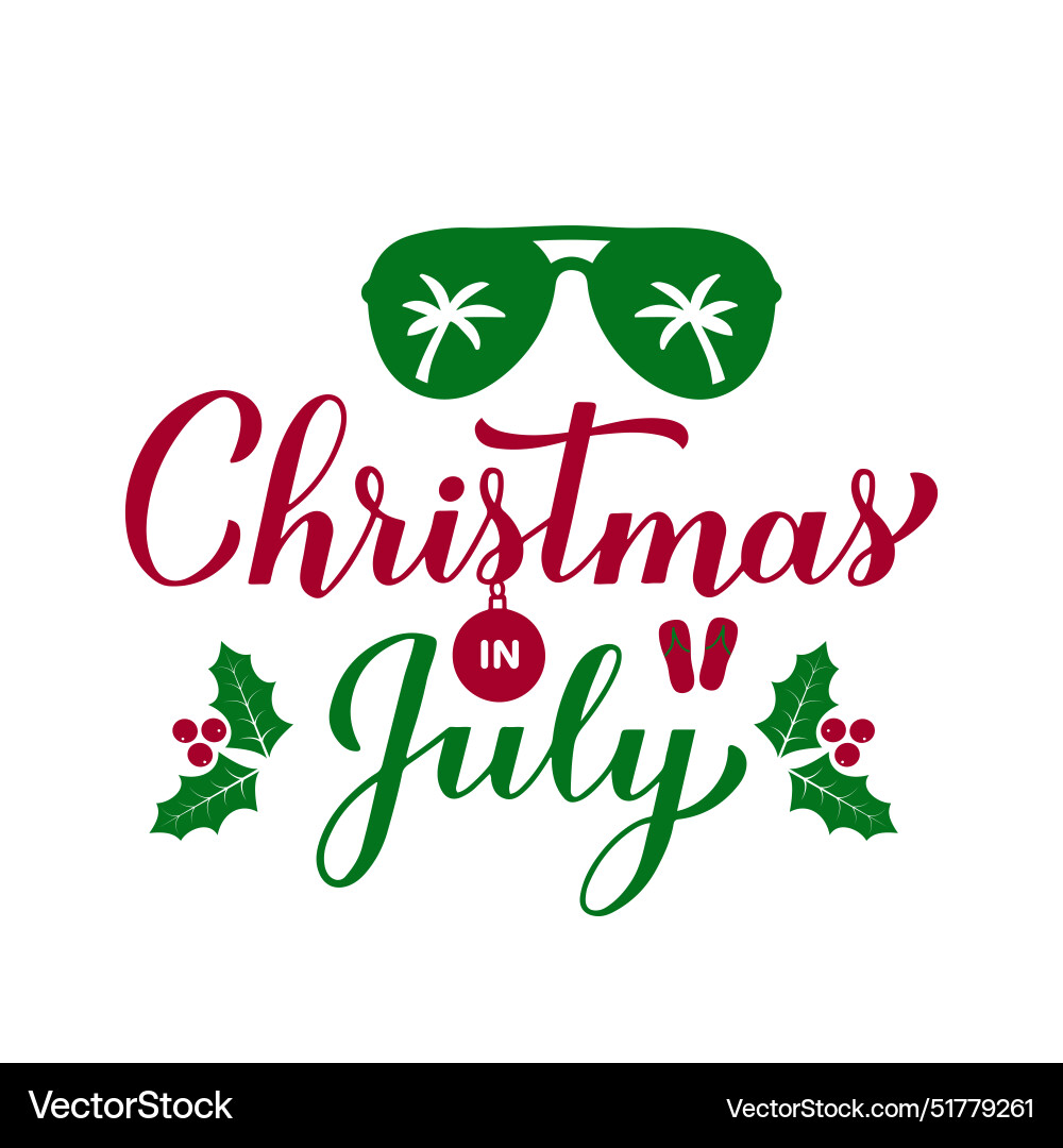 Christmas in july calligraphy hand lettering Vector Image