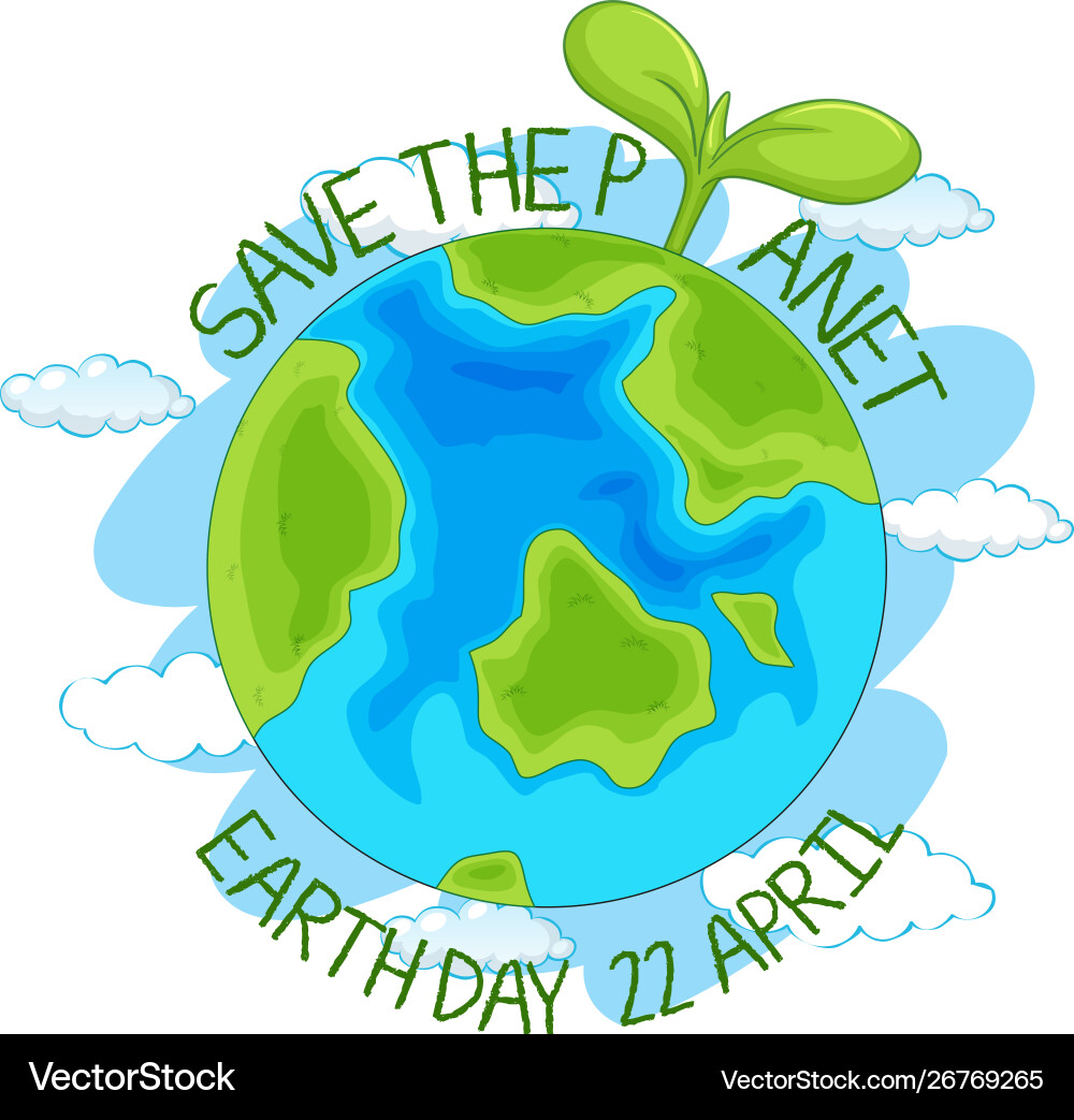 Earth Day Poster - Save the Planet Royalty Free Vector Image