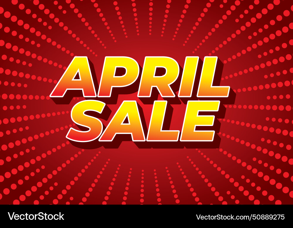 April sale text effect in 3 dimension style Vector Image