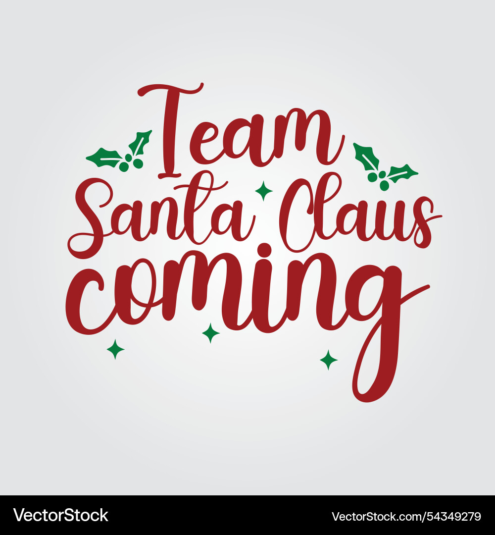 Team santa claus coming Royalty Free Vector Image