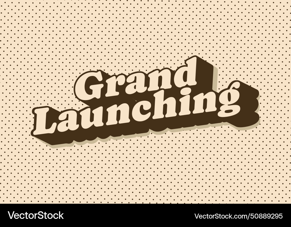 Grand launching text effect in vintage retro Vector Image