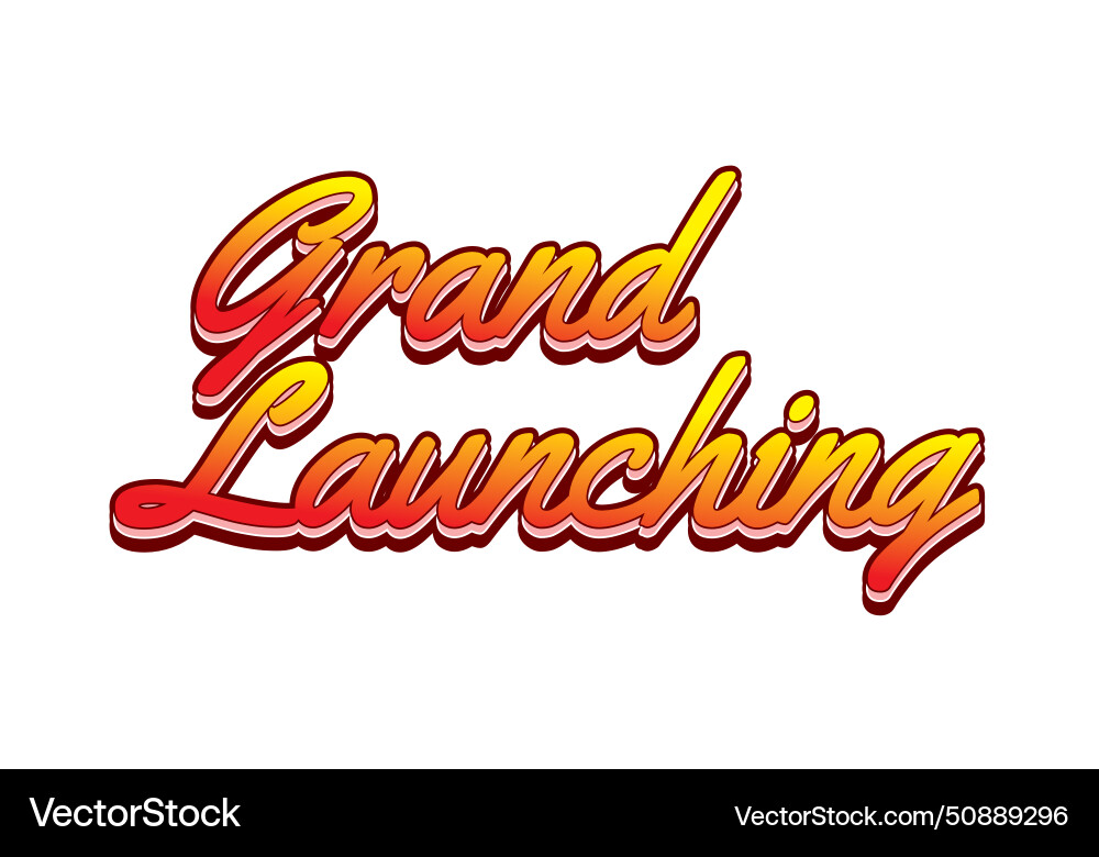Grand launching text effect in yellow red colors Vector Image