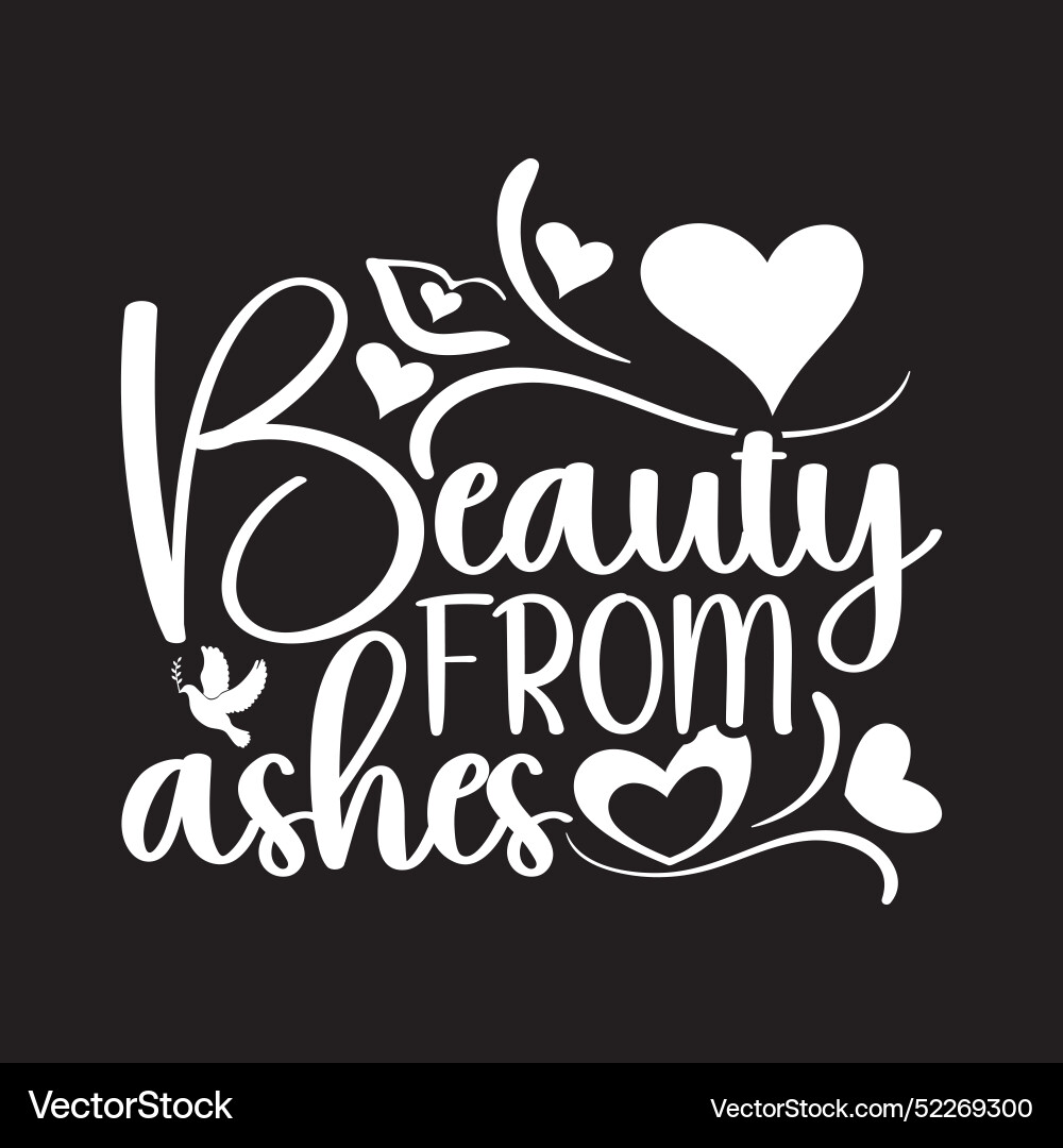 Beauty from ashes Royalty Free Vector Image - VectorStock