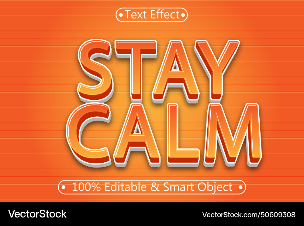 Stay calm editable text effect 3 dimension emboss Vector Image