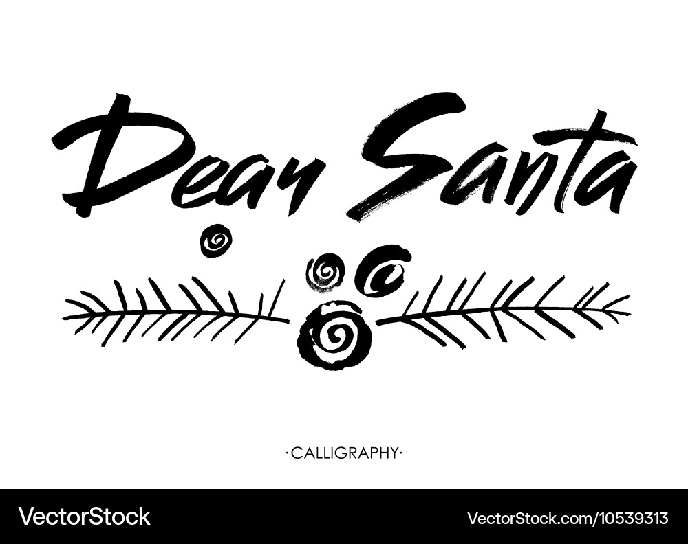Dear santa words modern brush calligraphy Vector Image