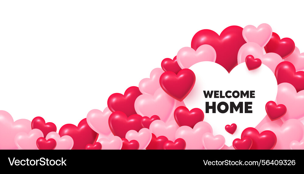 Welcome home tag invitation offer 3d hearts Vector Image