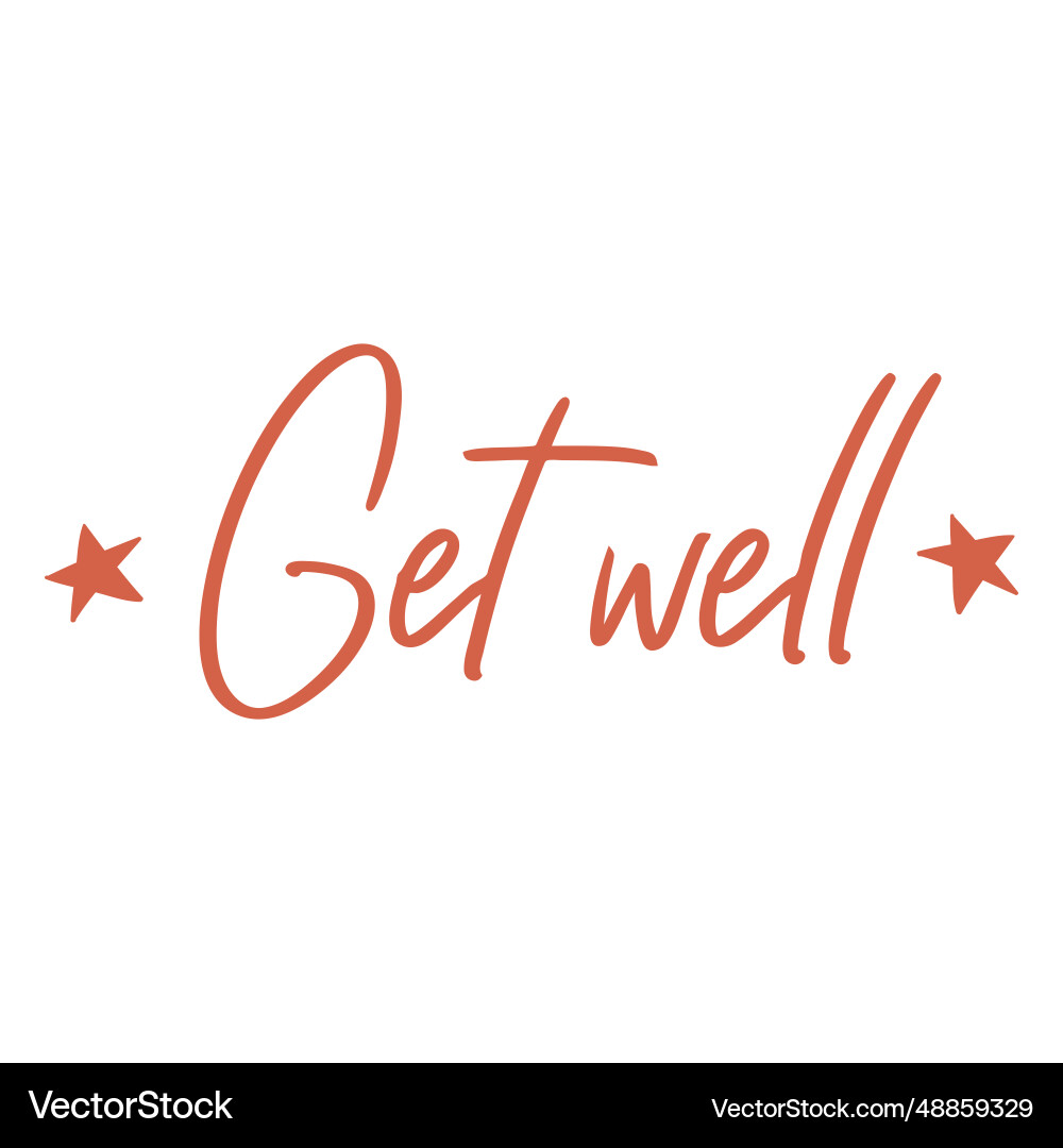 Get well quote lettering Royalty Free Vector Image