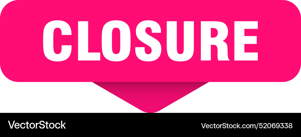 Closure sticker sign on transparent Royalty Free Vector