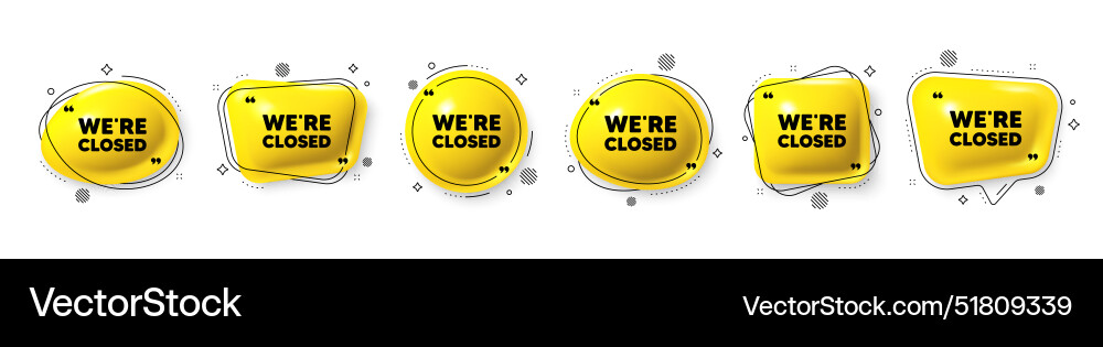 We are closed business closure sign speech Vector Image