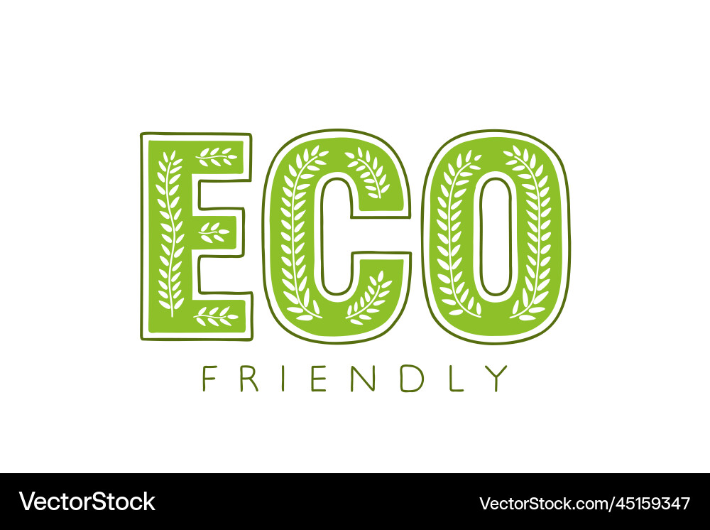 Hand drawn eco friendly label Royalty Free Vector Image