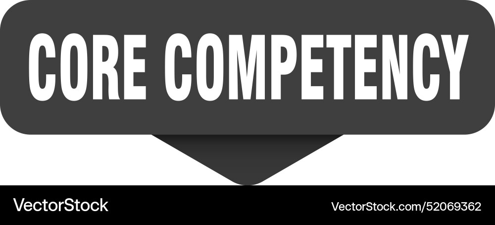 Core competency sticker core competency sign on Vector Image