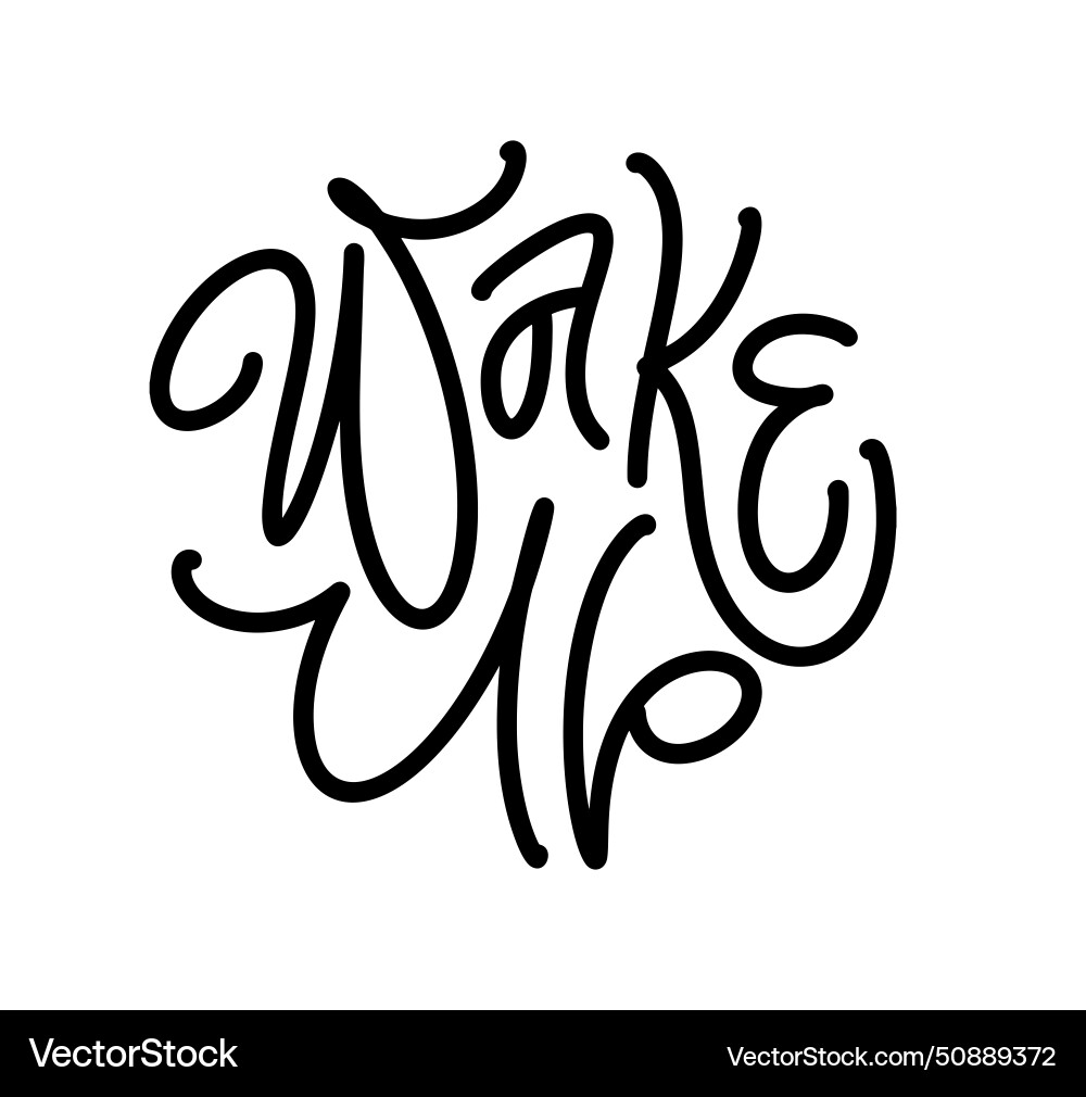 Wake up black text modern morning motivation Vector Image
