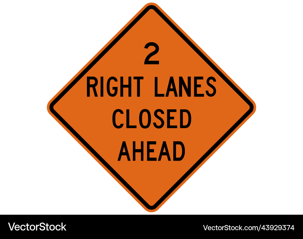 Right lanes closed ahead Royalty Free Vector Image