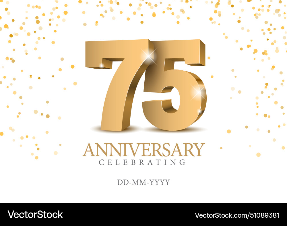 Anniversary 75 gold 3d numbers Royalty Free Vector Image
