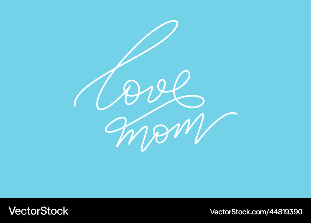 Love mom word lettering design in continuous line Vector Image