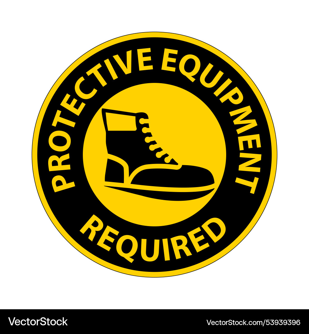 Protective equipment required safety sign design Vector Image