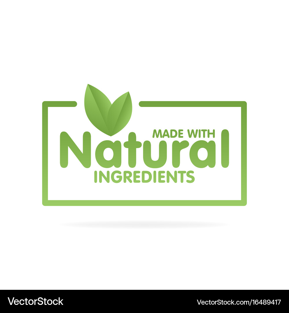 Made with natural ingredients eco green label Vector Image