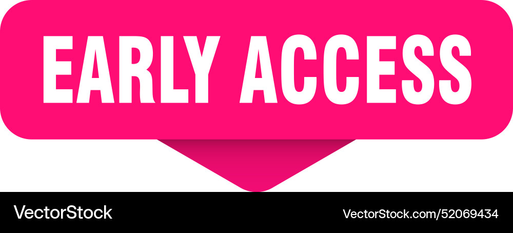 Early access sticker sign Royalty Free Vector Image