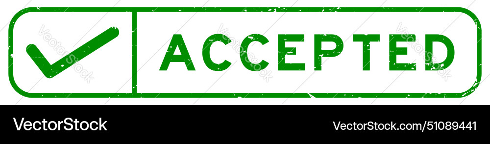 Grunge green accepted word with right check mark Vector Image