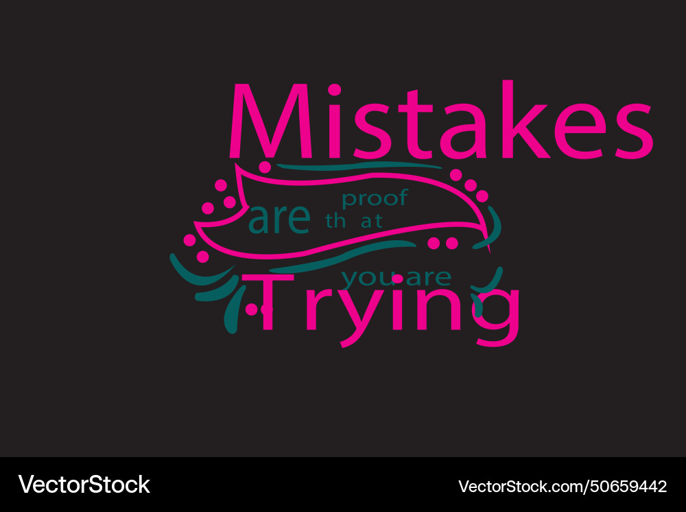 Mistakes typography t shirt design landscape Vector Image