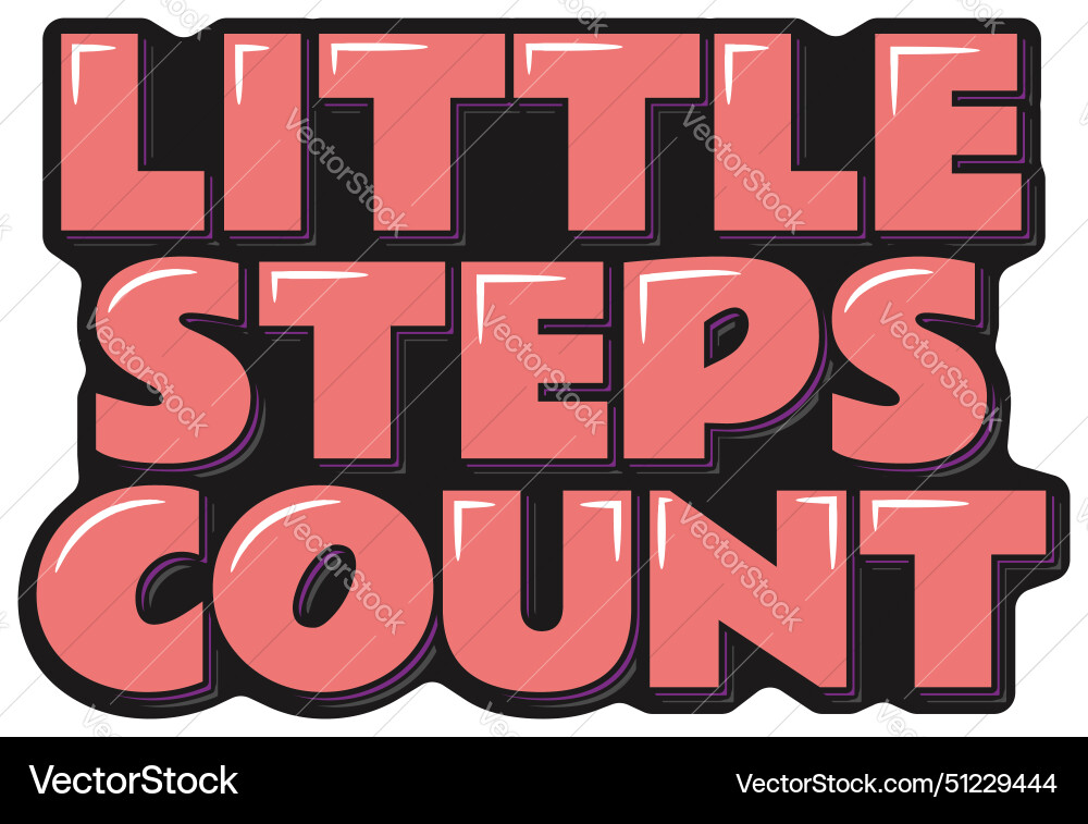 Little steps count lettering design Royalty Free Vector