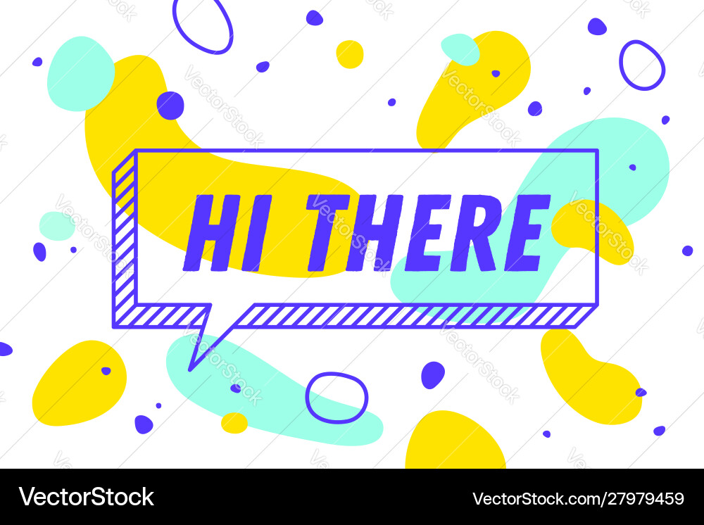 Hi there banner speech bubble poster Royalty Free Vector