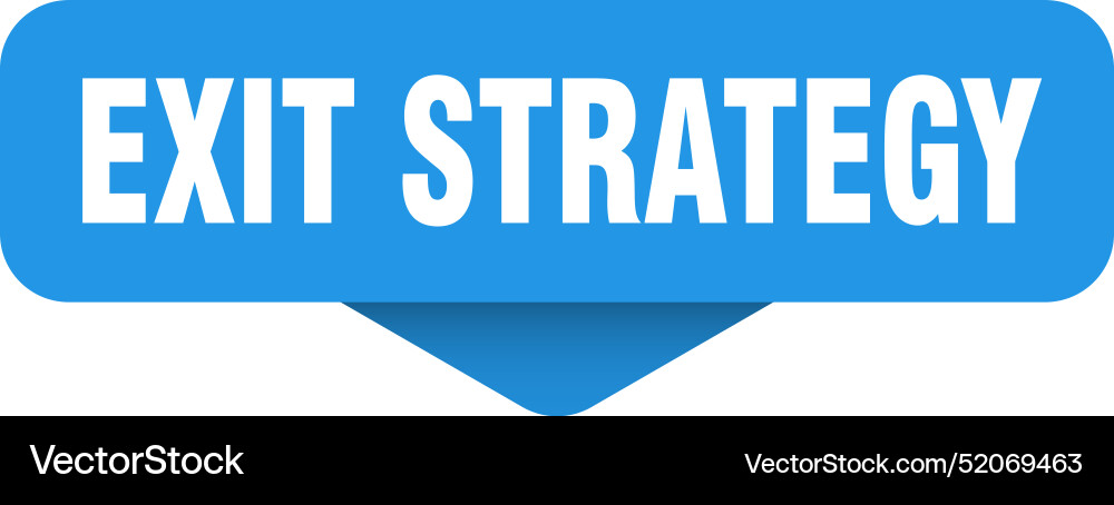 Exit strategy sticker sign Royalty Free Vector Image