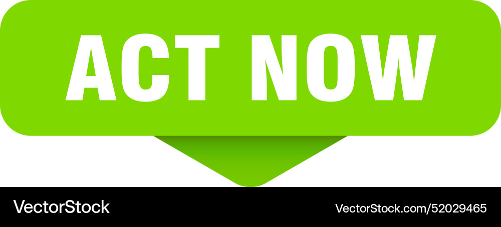 Act now sticker sign on transparent Royalty Free Vector