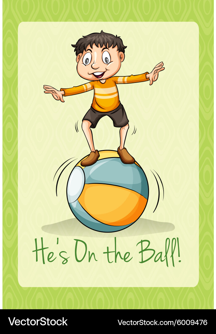 Idiom on the ball Royalty Free Vector Image - VectorStock