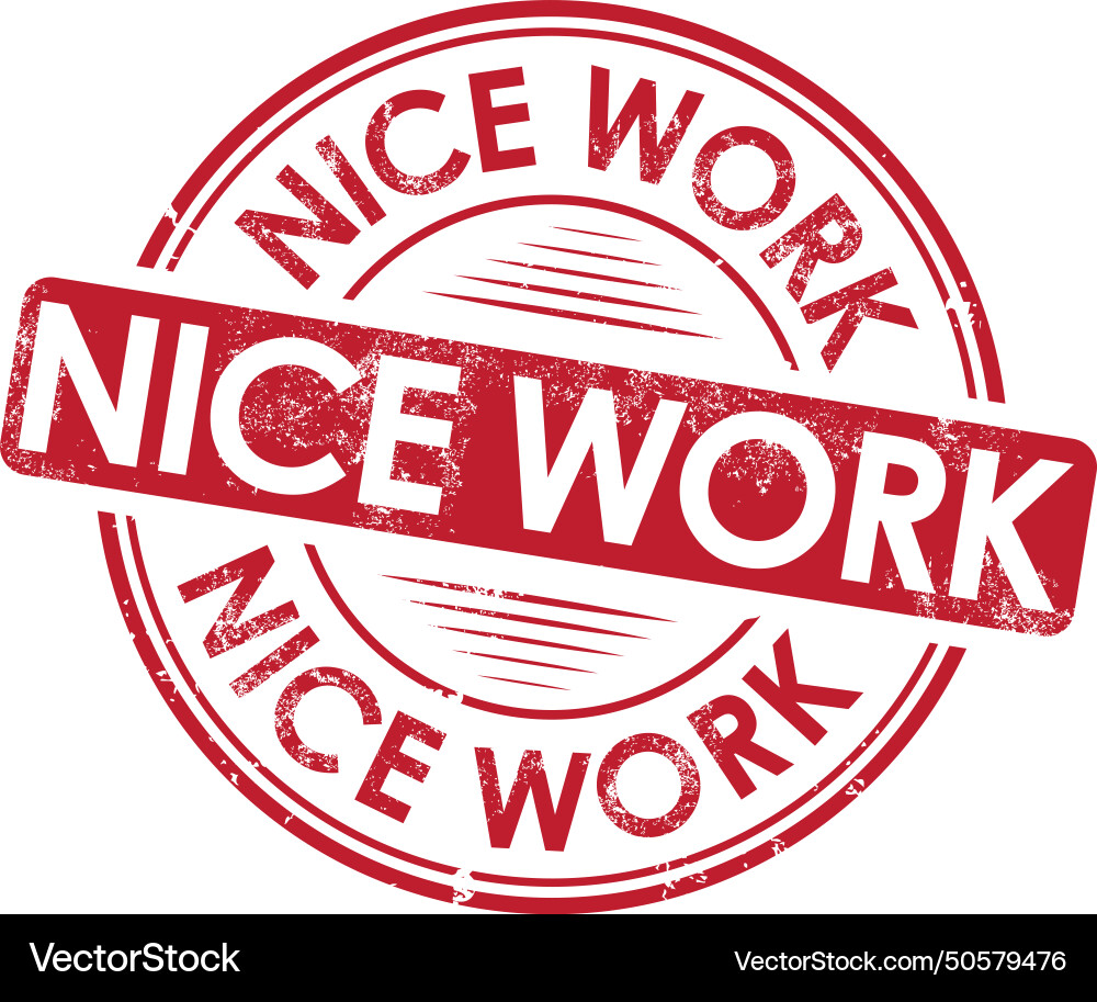 Nice work stamp Royalty Free Vector Image - VectorStock