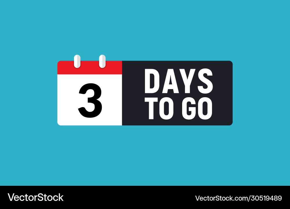 3 days to go last countdown icon three day Vector Image 3 days to go last countdown icon three day Vector Image